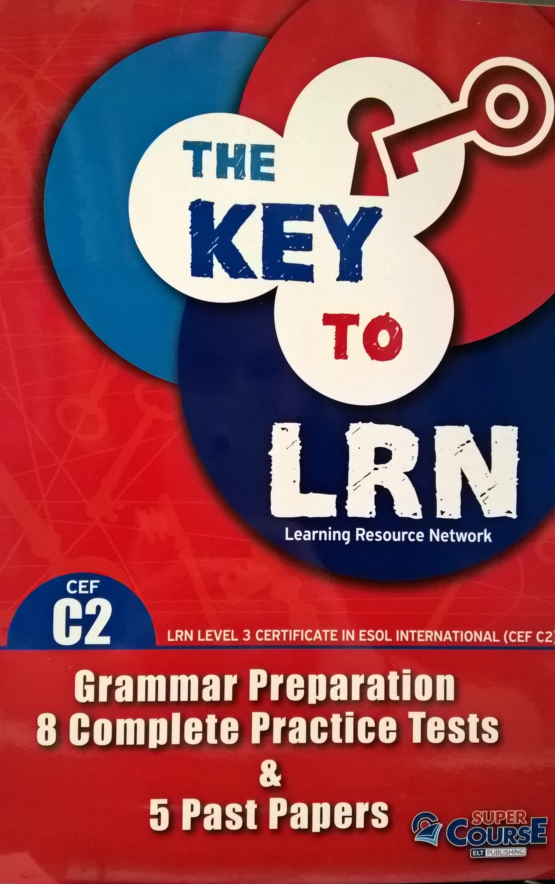THE KEY TO LRN C2 - 8 PACTICE TESTS & 5 PAST PAPERS - Βιβλιοπωλεία ...
